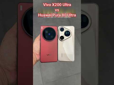 Huawei Pura 80 Ultra vs Vivo X200 Ultra Camera 10x Zoom Photography Which is One Best? #photography