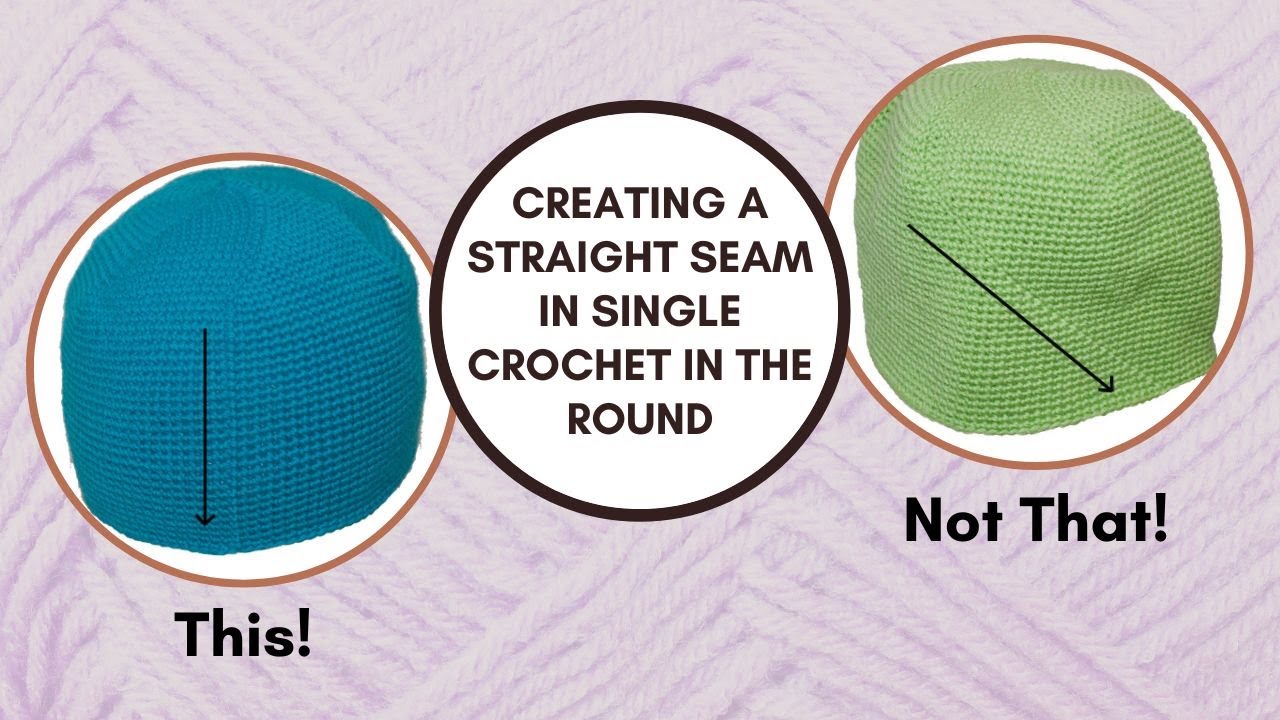 Creating a Single Crochet Invisible Straight Seam In The Round Tutorial ~ Beginner Crochet Tutorial
