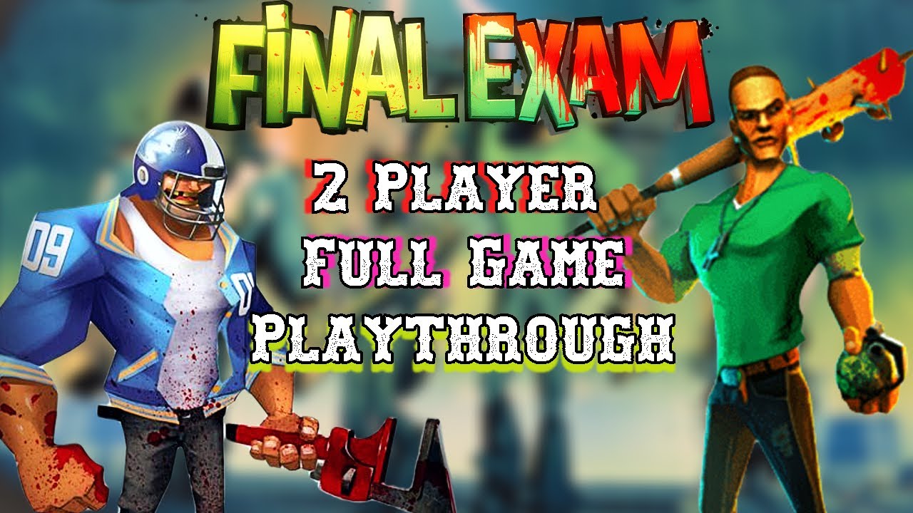 Final Exam COOP Full Game Playthrough 2023 - Final Exam Game 2 Player Full Walkthrough