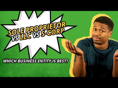 Sole Proprietor vs LLC vs S Corp: Which Entity is BEST for Business Taxes?