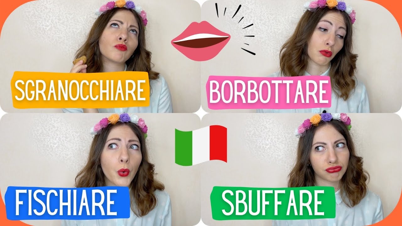 19 verbs to DESCRIBE the MOUTH Sounds in Italian – LearnAmo