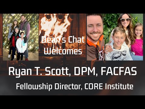 Ep. 80 - Ryan T. Scott, DPM, FACFAS, Fellowship Director/Leader