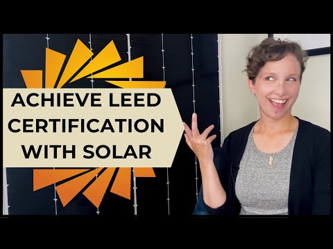Achieve LEED Certification with Solar: Everything you need to know