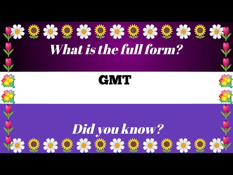 Full Form of GMT.