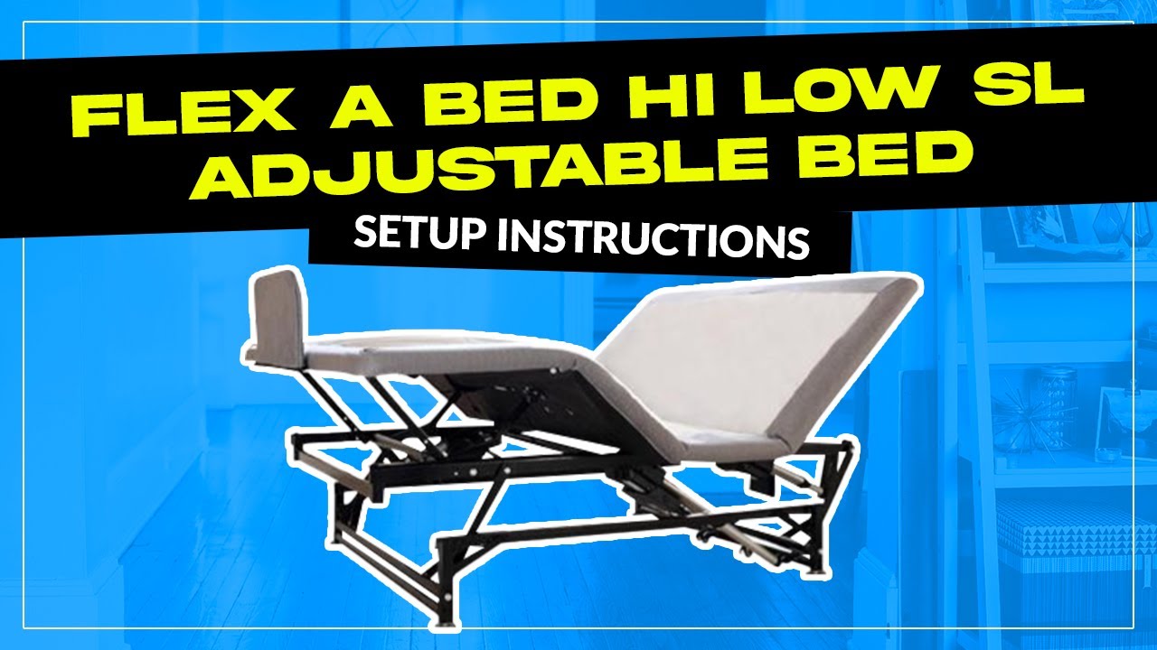 Flex a Bed Hi Low SL Adjustable Bed- How to Setup