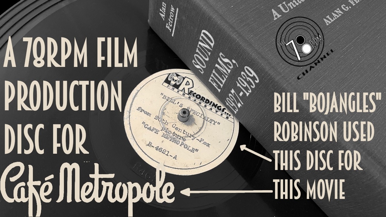 78rpm Film Production Discs: How hollywood used a 78rpm record to make the 1937 film Cafe Metropole
