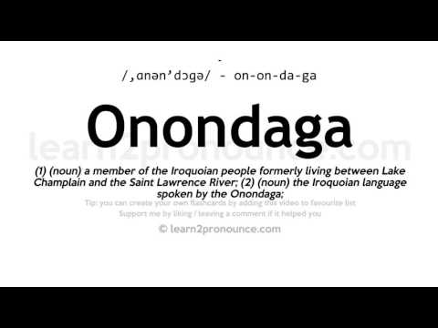 Pronunciation of Onondaga | Definition of Onondaga