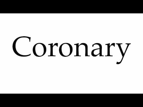 How to Pronounce Coronary