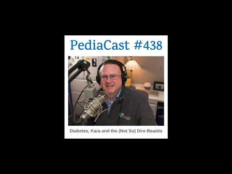 Diabetes, Kara and the (Not So) Dire Beastie - PediaCast 438