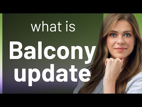 Understanding "Balcony Update": An English Phrase Explained