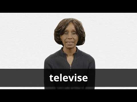 TELEVISE definition and meaning | Collins English Dictionary