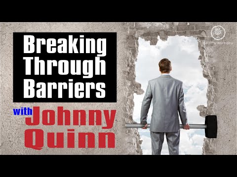 Breaking Through Barriers with Johnny Quinn