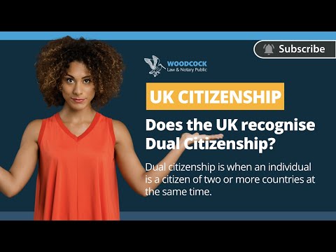 Does The UK Recognise Dual Citizenship? | Woodcock Law