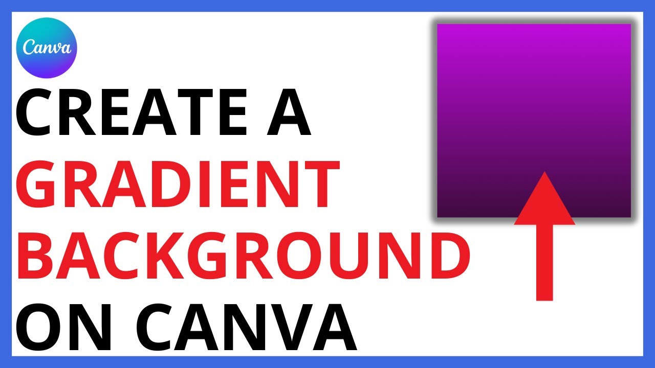 How to Create a Gradient Background in Canva [QUICK GUIDE]
