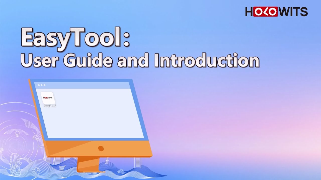 HOLOWITS Easytool User Guide and Introduction