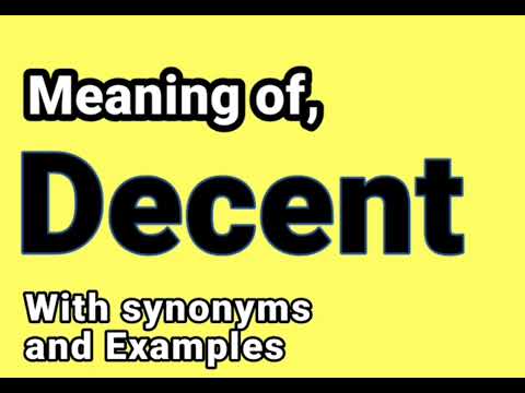 Decent meaning & Synonyms || Synonyms of Decent || Examples in Sentences