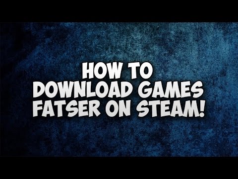 How to Download Games Faster on Steam!