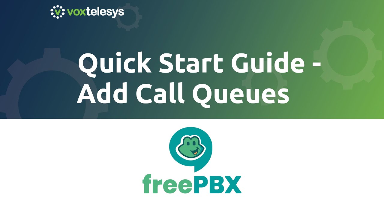 FreePBX Quick Start Guide - Add Call Queues