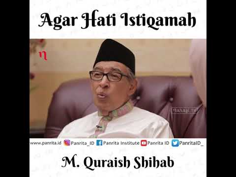Agar Hati Istiqamah | M. Quraish Shihab