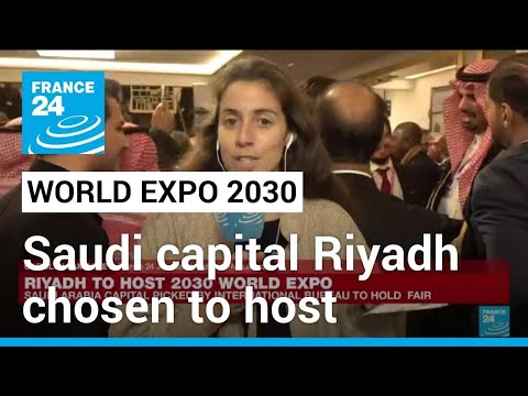 Saudi capital Riyadh chosen to host World Expo 2030 • FRANCE 24 English