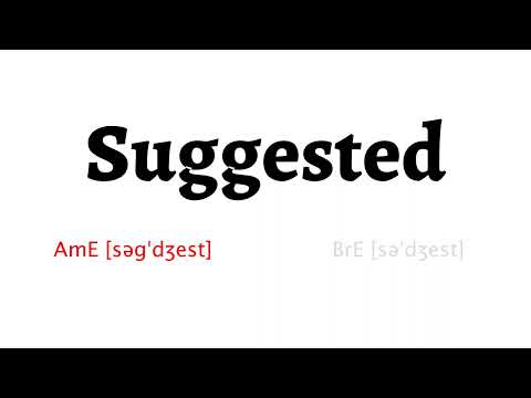 How to Pronounce suggested in American English and British English