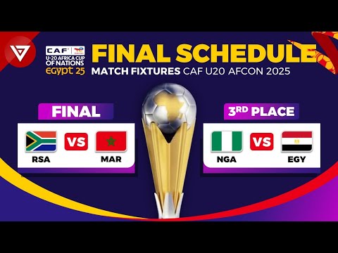 FINAL CAF U20 Africa Cup of Nations 2025: Match Schedule & Fixtures Today 3rd Place