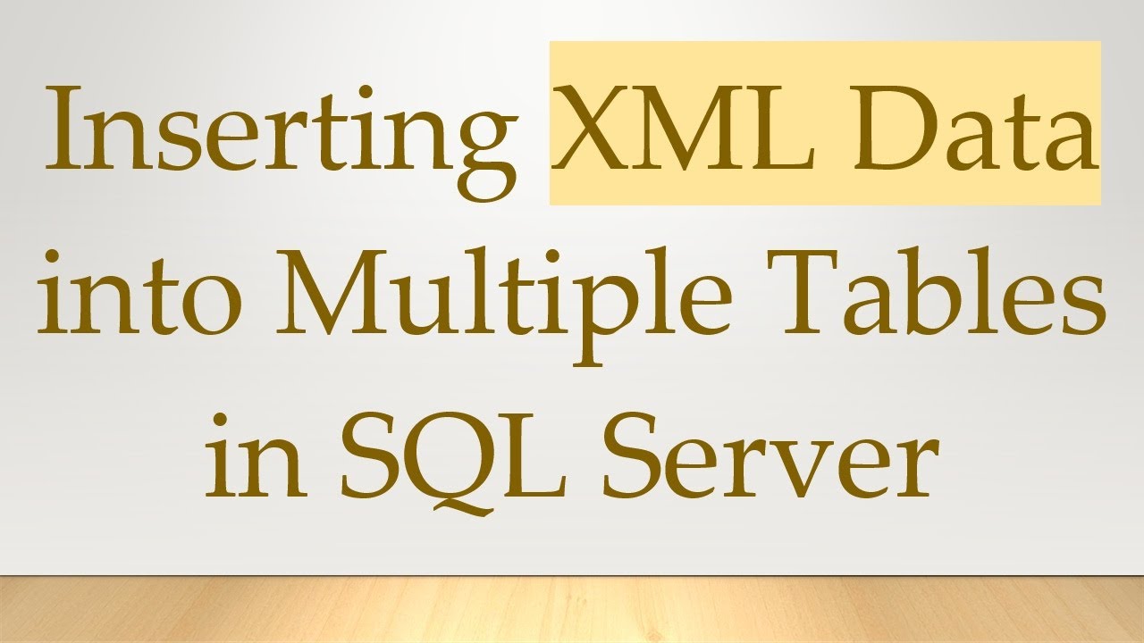 Inserting XML Data into Multiple Tables in SQL Server