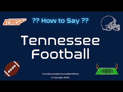 How to Pronounce Tennessee Football? (CORRECTLY) | Pronunciation Planet