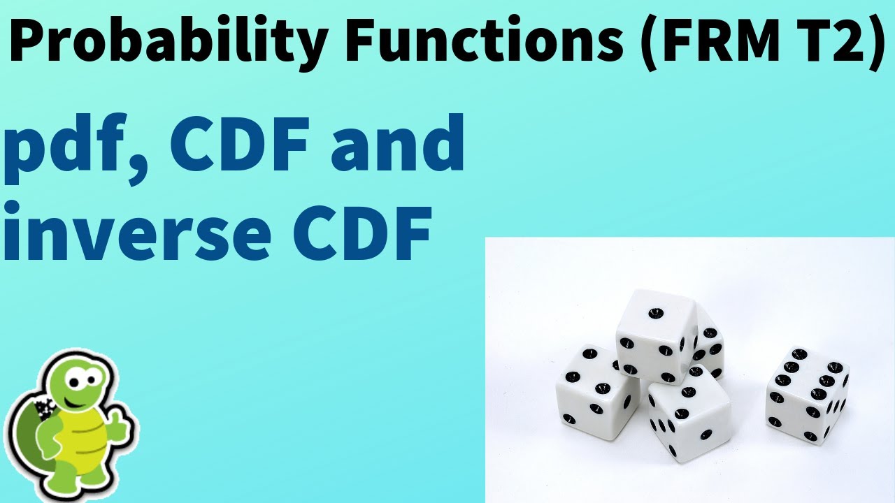 Probability functions: pdf, CDF and inverse CDF (FRM T2-1)