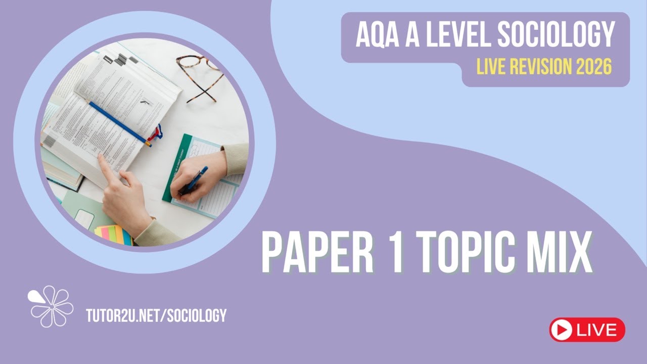 Paper 1 Topic Mix | AQA A Level Sociology | Live Revision for 2026