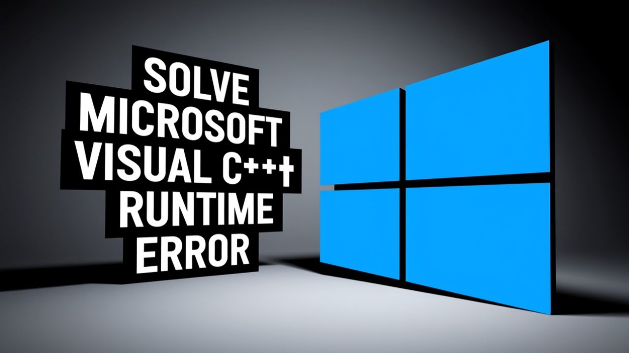 How to Solve Microsoft Visual C++ Runtime Error [Quick Fix 2026]
