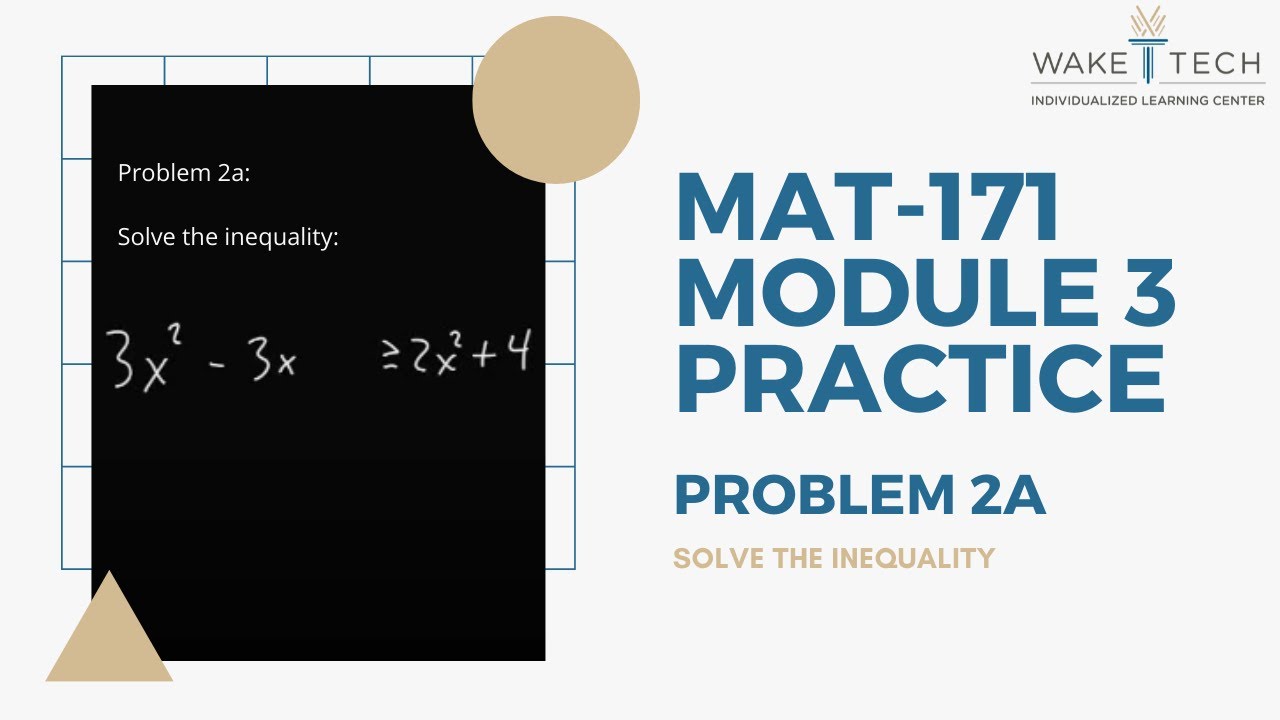 Mat-171 Module 3 Practice- Problem 2.a- Solve the inequalities