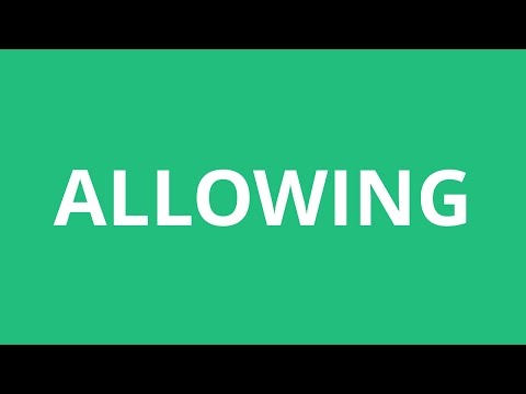 How To Pronounce Allowing - Pronunciation Academy