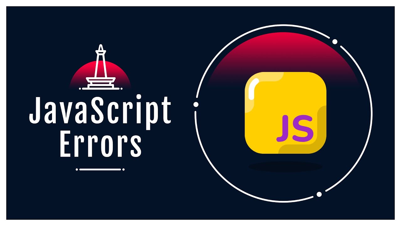 JavaScript - Common Errors and How To Fix Them