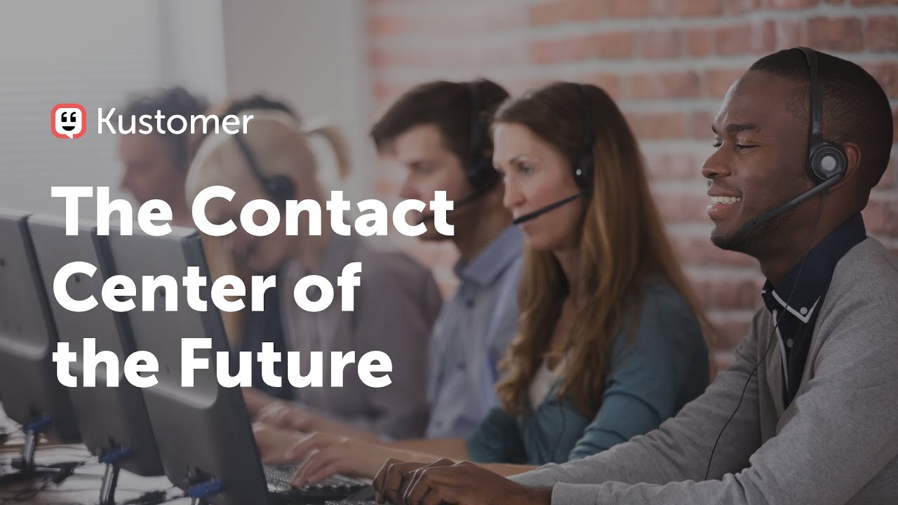 The Contact Center of the Future