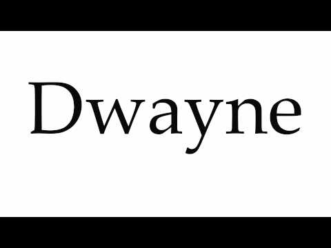 How to Pronounce Dwayne