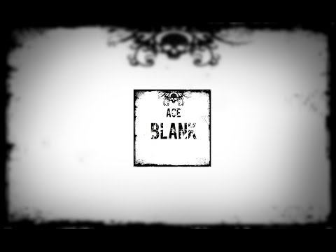 Steam Community :: Video :: ACE - Blank (Audio)