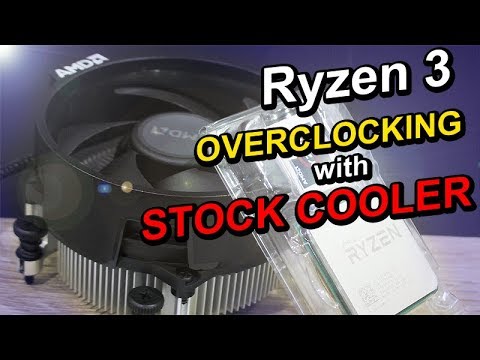 AMD Ryzen 3 OVERCLOCKING with Stock Cooler