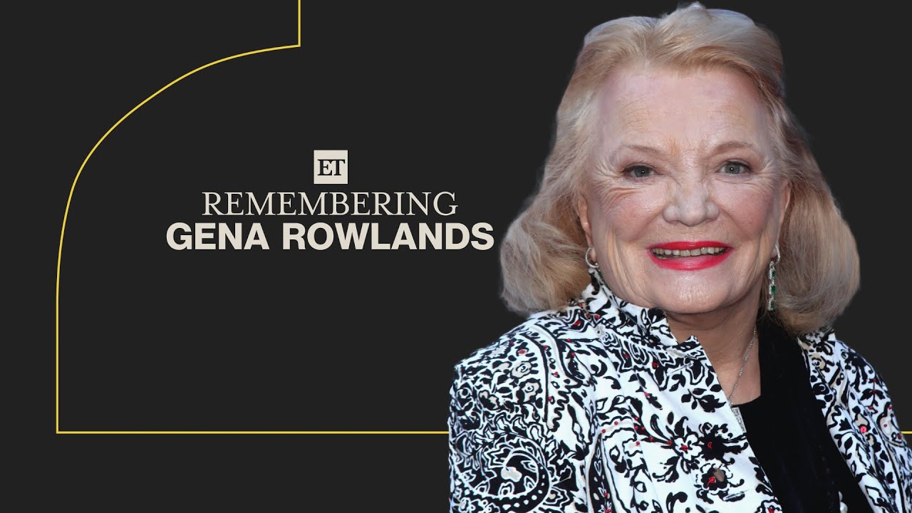 Gena Rowlands, 'The Notebook' Star, Dies at 94