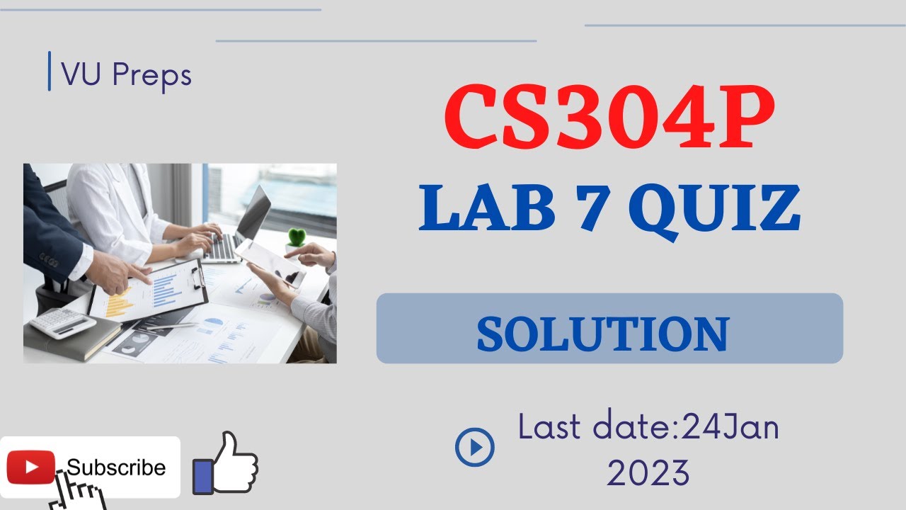 CS304P LAB 7 QUIZ  SOLUTION FALL 2022