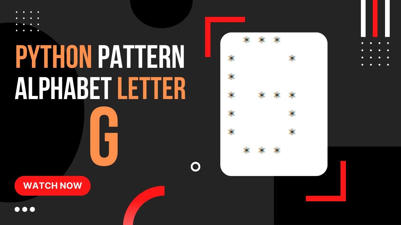 Python Tutorial: How to Create Alphabet Pattern G | Tutorials Tuts Python Pattern