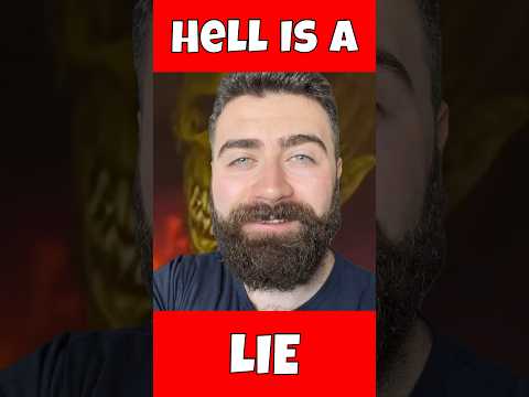 Hell Is A False Teaching!