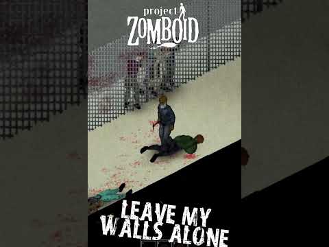 Keep the Zeds Away from your WALLS - Project Zomboid Field Guide