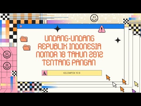 Kelompok 10B “Undang-Undang Republik Indonesia Nomor 18 Tahun 2012 Tentang Pangan”