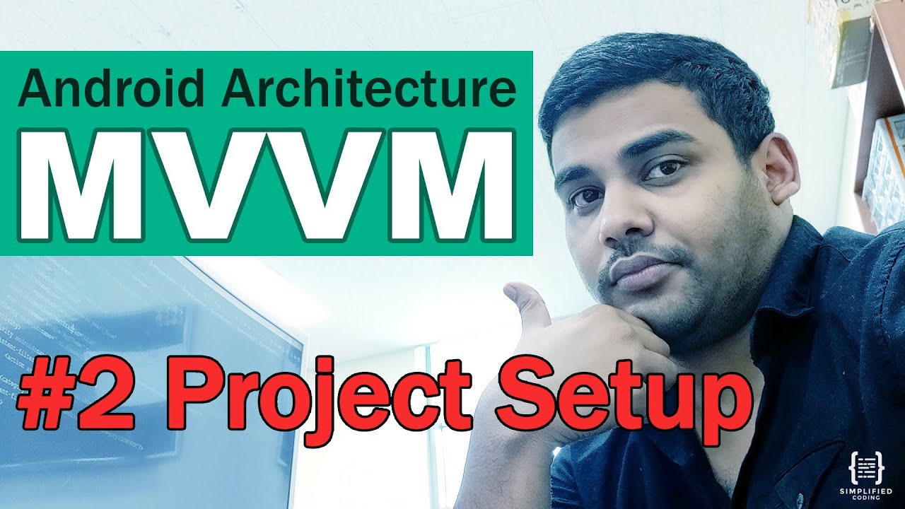 #2 Android MVVM Architecture Tutorial - Project Setup