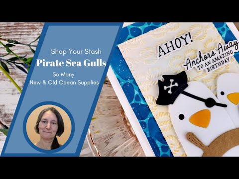 Pirate Seagulls / Hero Arts / Spellbinders / Waffle Flower