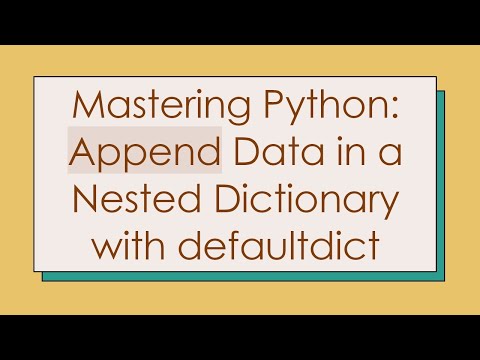 Mastering Python: Append Data in a Nested Dictionary with defaultdict