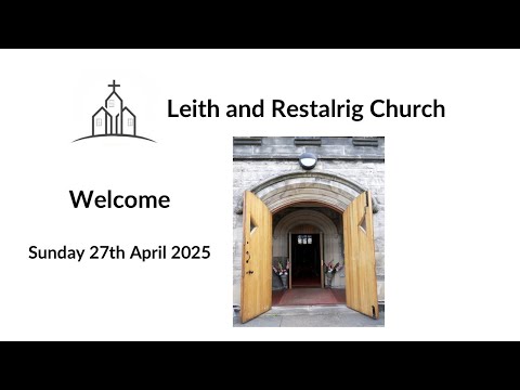 Sunday Worship 27/04/25 – Leith and Restalrig Church