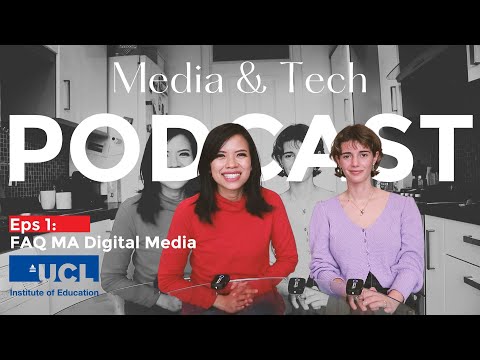 FAQ UCL MA Digital Media - Media Tech Podcast