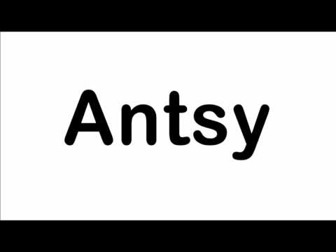 Antsy Word Pronunciation